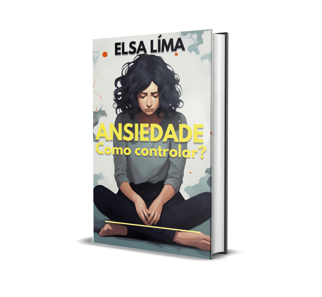 Ansiedade como controlar - Elsa Lìma